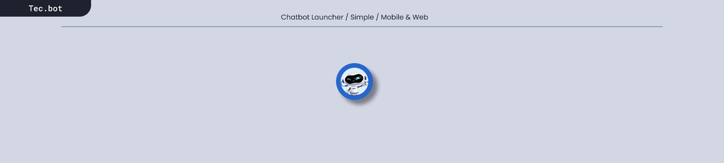 Chat Launcher | TECbot | Made with Supernova